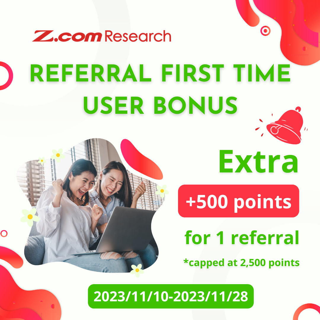 Referral First Time User Bonus｜Campaign｜News｜Z.com Research Singapore